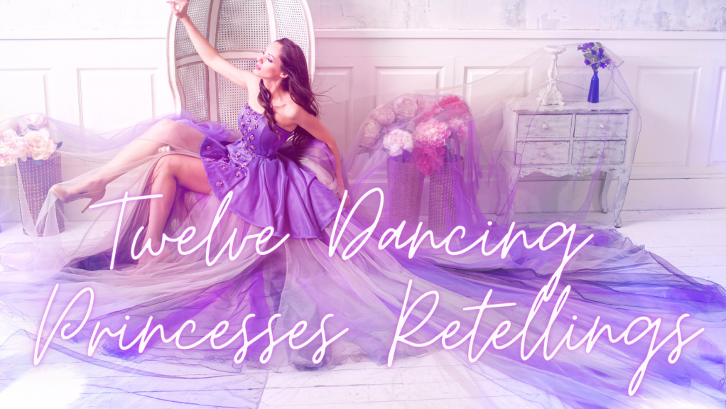 Fairytale Retellings: Twelve Dancing Princesses – Lyndsey Hall | Author